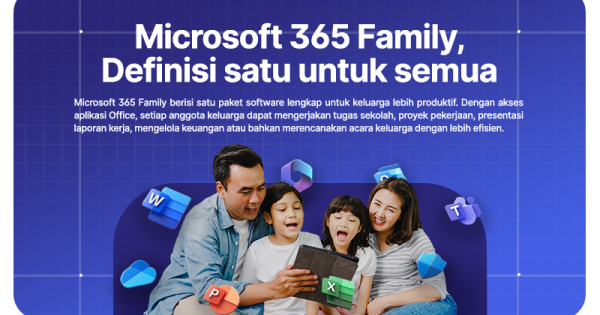 Microsoft 365 Family: solusi lengkap untuk keluarga Anda. Tingkatkan ...